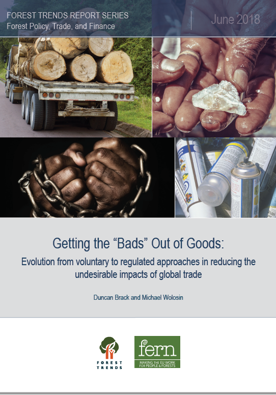 Getting the “Bads” Out of Goods - Forest Trends